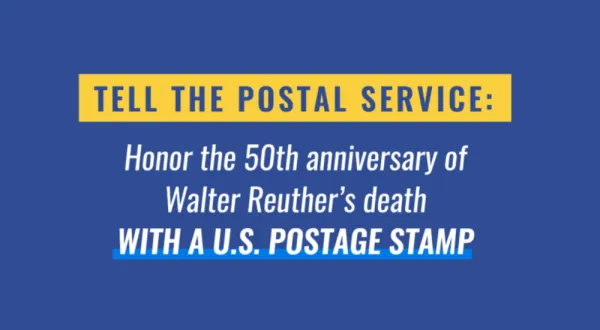 Sign the petition to honor Walter Reuther with a commemorative stamp ...